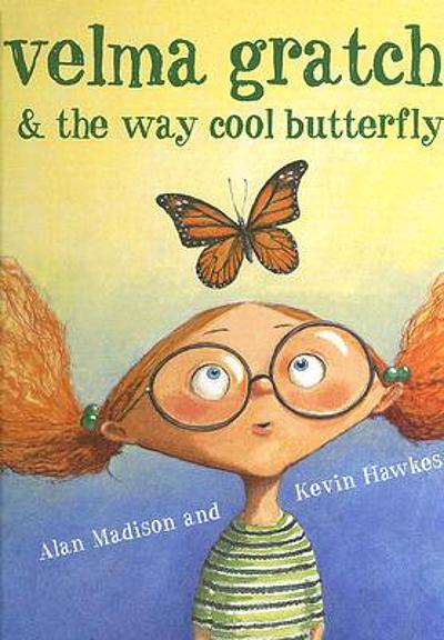 Velma Gratch & the way cool butterfly | WorldCat.org