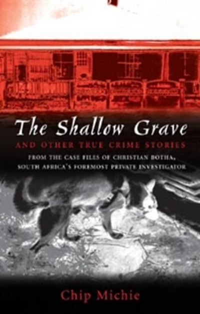 The shallow grave and other true crime stories from the case files of ...