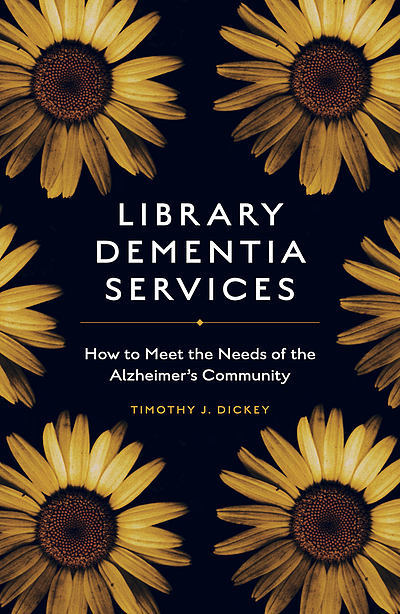 Library dementia services : how to meet the needs of the Alzheimer's ...