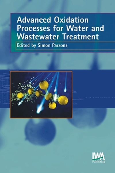 Advanced oxidation processes for water and wastewater treatment ...