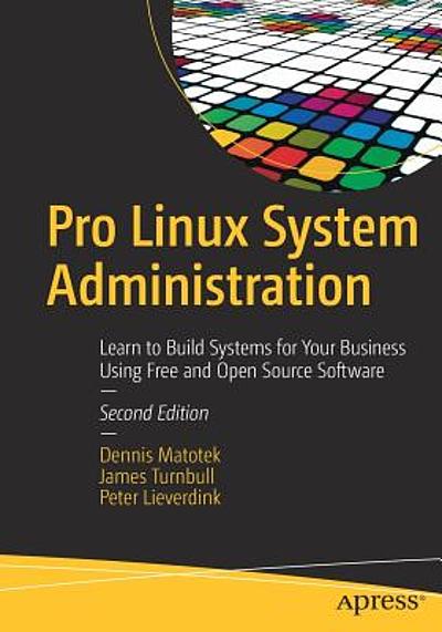 Pro Linux system administration : learn to build systems for your ...