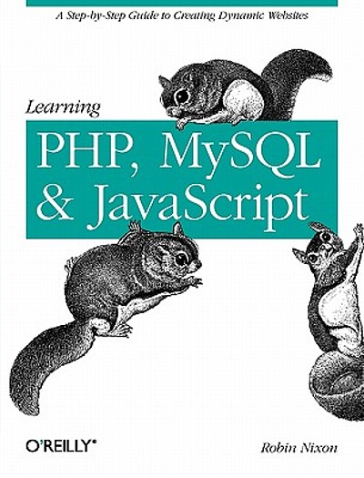 Learning Php Mysql And Javascript A Step By Step Guide To Creating