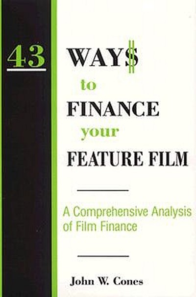 43 way$ to finance your feature film : a comprehensive analysis of film ...