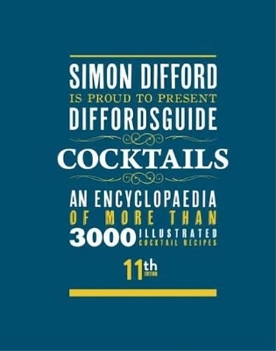 Diffordsguide cocktails : an encyclopaedia of more than 3000 ...