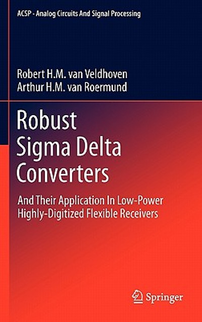 Robust Sigma Delta Converters And Their Application in Low-Power Highly ...