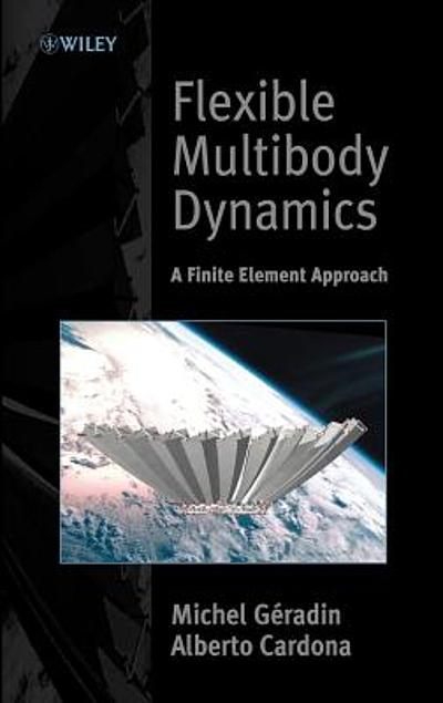 Flexible Multibody Dynamics A Finite Element Approach