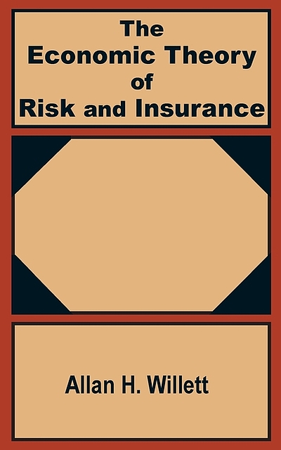 The economic theory of risk and insurance | WorldCat.org