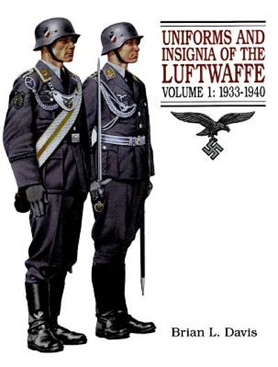 Uniforms and insignia of the Luftwaffe. Vol. 2, 1933-1940 | WorldCat.org