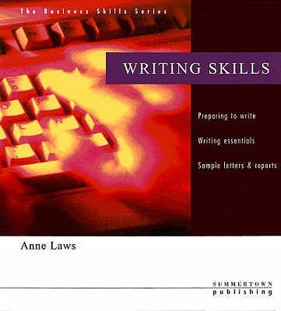 Writing Skills : [preparing to write, writing essentials, sample ...