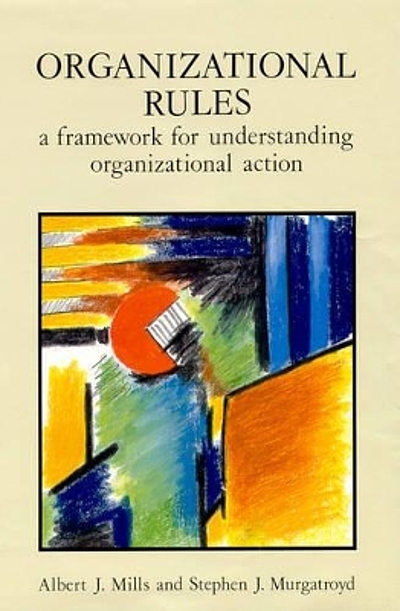Organizational rules : a framework for understanding organizational action | WorldCat.org