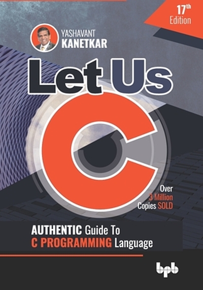 LET US C : authentic guide to c programming language 17th edition ...