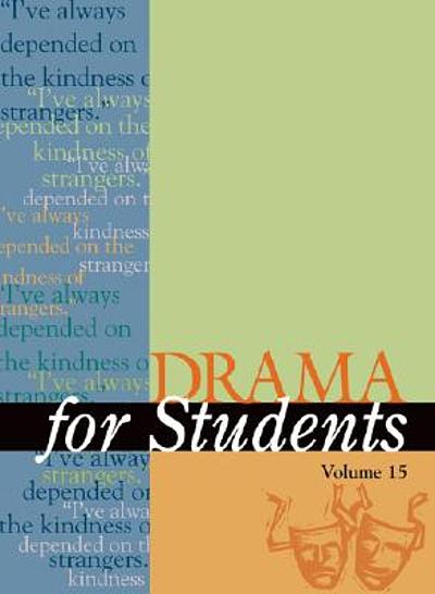 Drama for students. Volumes 1-16 : presenting analysis, context and ...