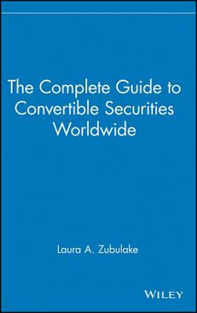 The complete guide to convertible securities worldwide | WorldCat.org