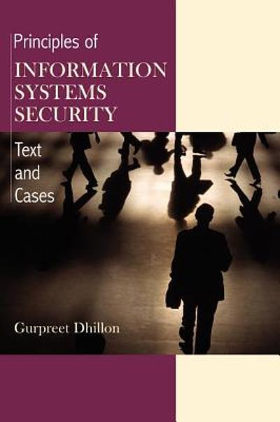Principles of information systems security : texts and cases | WorldCat.org