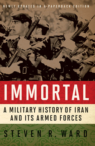 Immortal : a military history of Iran and its armed forces | WorldCat.org