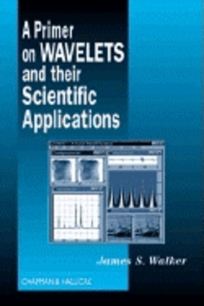 A Primer On Wavelets And Their Scientific Applications