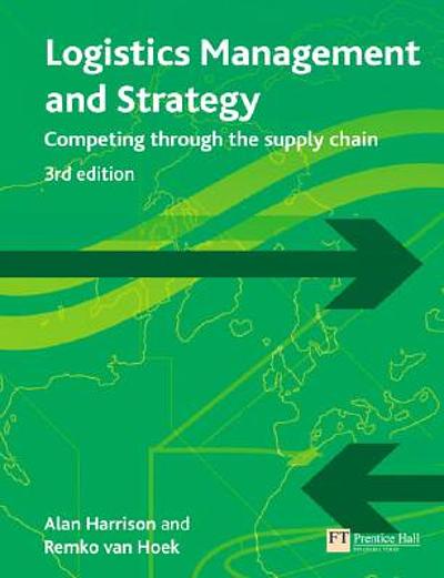 Logistics management and strategy : competing through the supply chain | WorldCat.org
