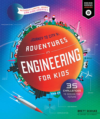 Adventures in Engineering for Kids : 35 Challenges to Design the Future ...