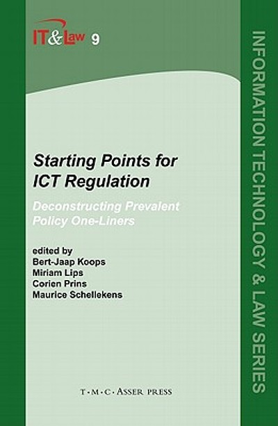 Starting points for ICT regulation : deconstructing p[r]evalent policy ...