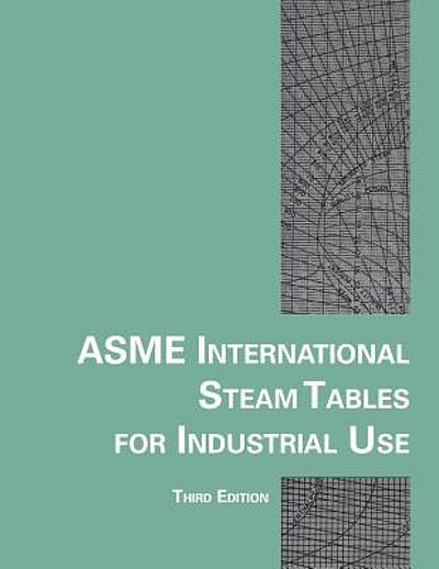 ASME international steam tables for industrial use based on the IAPWS ...