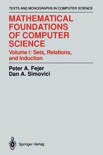 Mathematical Foundations of Computer Science : Sets, Relations, and ...
