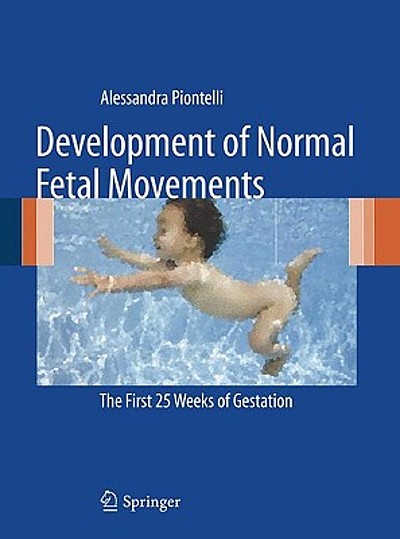 Development of normal fetal movements : the first 25 weeks of gestation ...