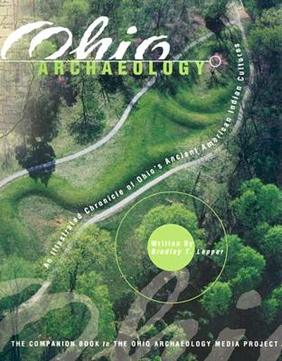 Ohio archaeology : an illustrated chronicle of Ohio's ancient American ...