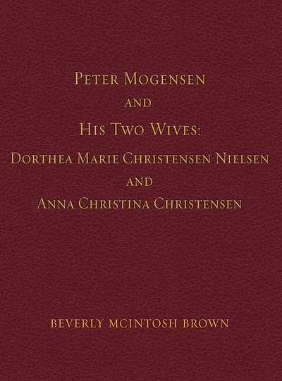 Peter Mogensen and his two wives : Dorthea Marie Christensen Nielsen ...