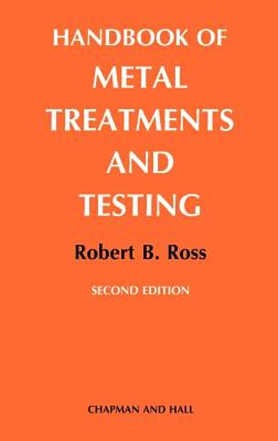 Handbook of metal treatments and testing | WorldCat.org