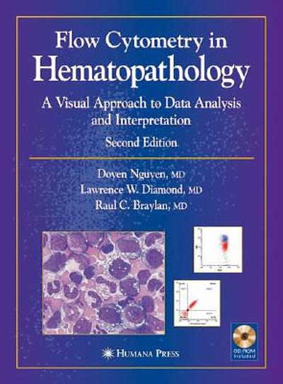 Flow cytometry in hematopathology : a visual approach to data analysis ...