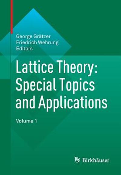 Lattice Theory: Special Topics and Applications Volume 1 | WorldCat.org