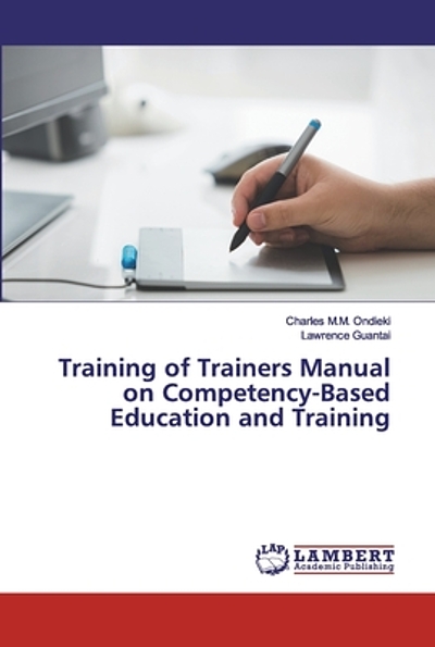 TRAINING OF TRAINERS MANUAL ON COMPETENCY-BASED EDUCATION AND TRAINING ...