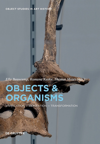 Objects and organisms : vivification - reification - transformation ...
