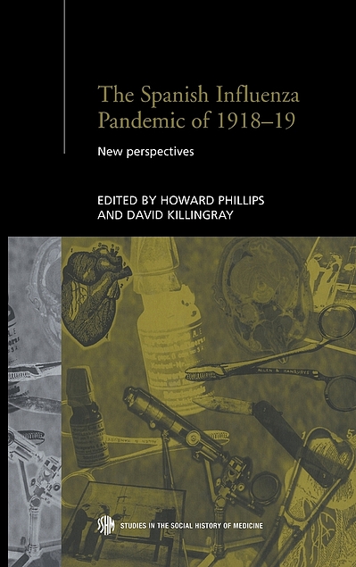 The Spanish influenza pandemic of 1918-19 : new perspectives | WorldCat.org