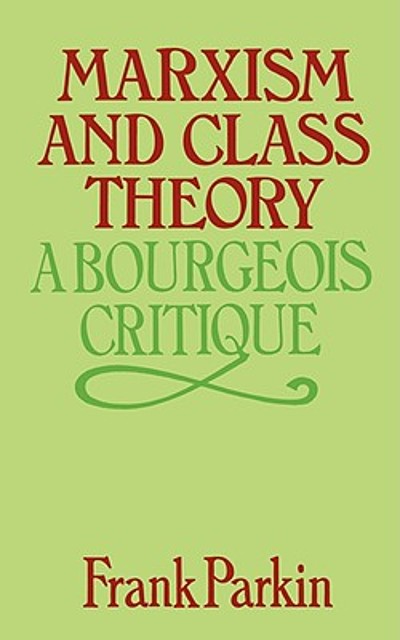 Marxism and class theory : a bourgeois critique | WorldCat.org