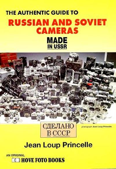 The authentic guide to Russian and Soviet cameras : made in USSR ; 200 ...