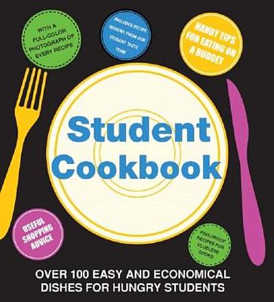 Student cookbook : over 100 easy and economical dishes for hungry ...