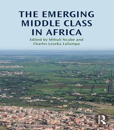 The emerging middle class in Africa | WorldCat.org