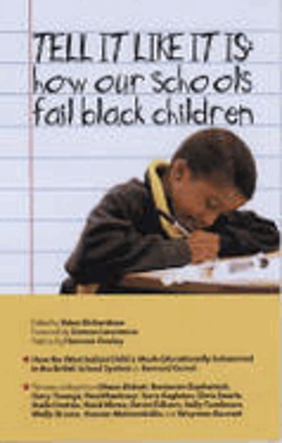 Tell it like it is : how our schools fail black children | WorldCat.org