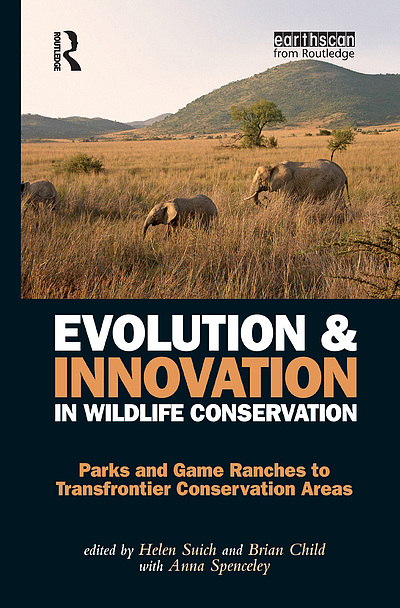Evolution and innovation in wildlife conservation : parks and game ...