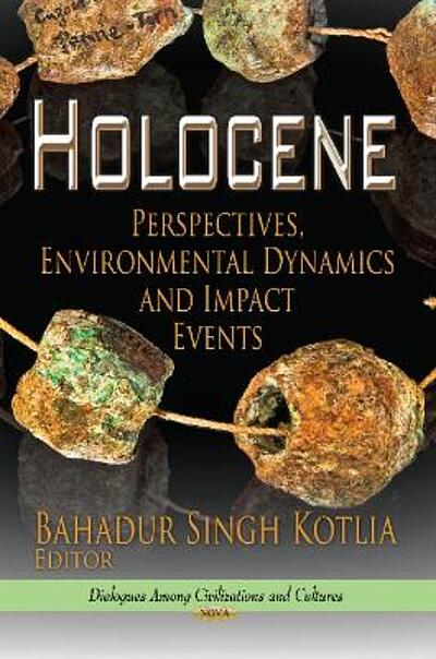 Holocene : perspectives, environmental dynamics, and impact events ...