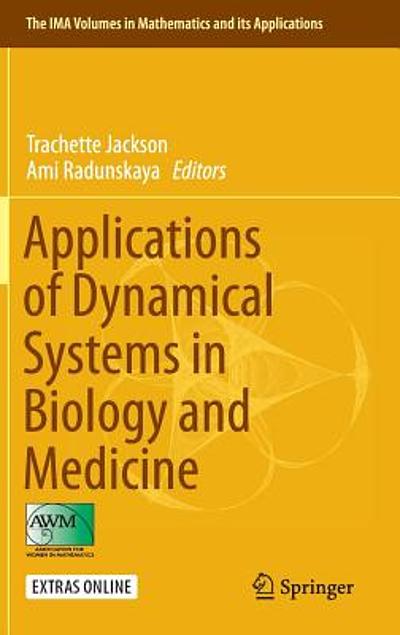 Applications Of Dynamical Systems In Biology And Medicine