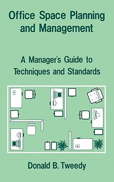 Office space planning and management : a manager's guide to techniques ...