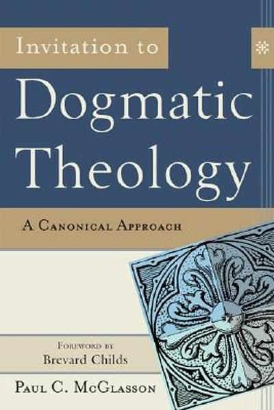 Invitation to dogmatic theology : a canonical approach | WorldCat.org
