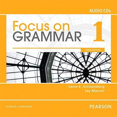 Focus on grammar. 1 : an integrated skills approach. Audio CDs ...