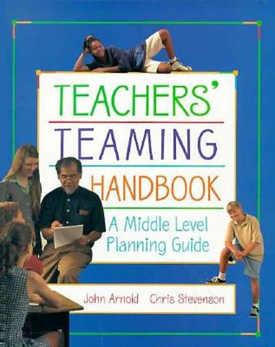 Teachers' teaming handbook : a middle level planning guide | WorldCat.org
