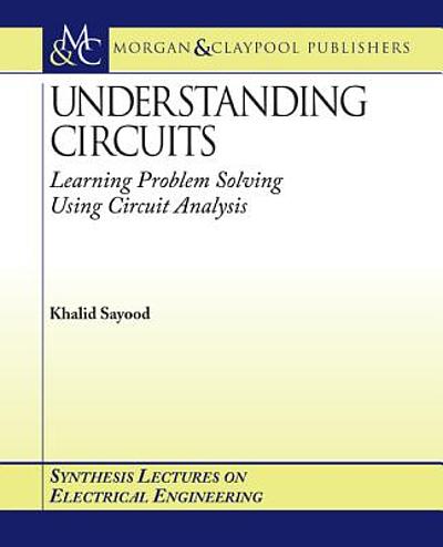 Understanding circuits : learning problem solving using circuit analysis | WorldCat.org