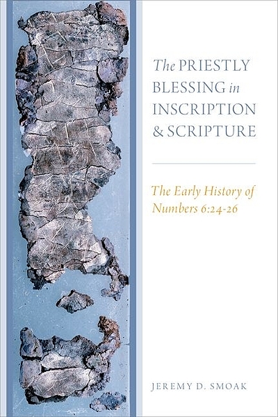 The priestly blessing in inscription and scripture : the early history ...
