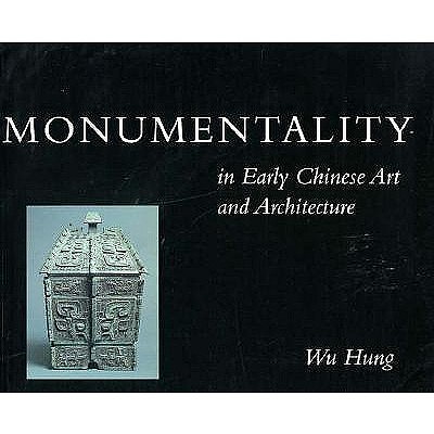 Monumentality in early Chinese art and architecture | WorldCat.org