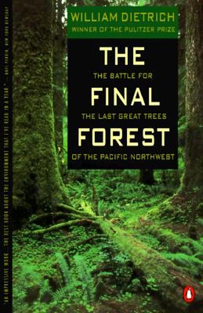 The final forest : the battle for the last great trees of the Pacific ...